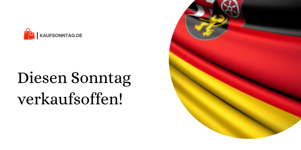 Verkaufsoffener Sonntag In Rheinland Pfalz